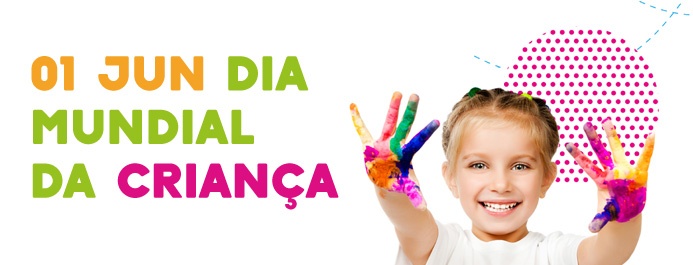 01 de Junho: Dia Mundial da Criança! ~ Cantinho das Atividades