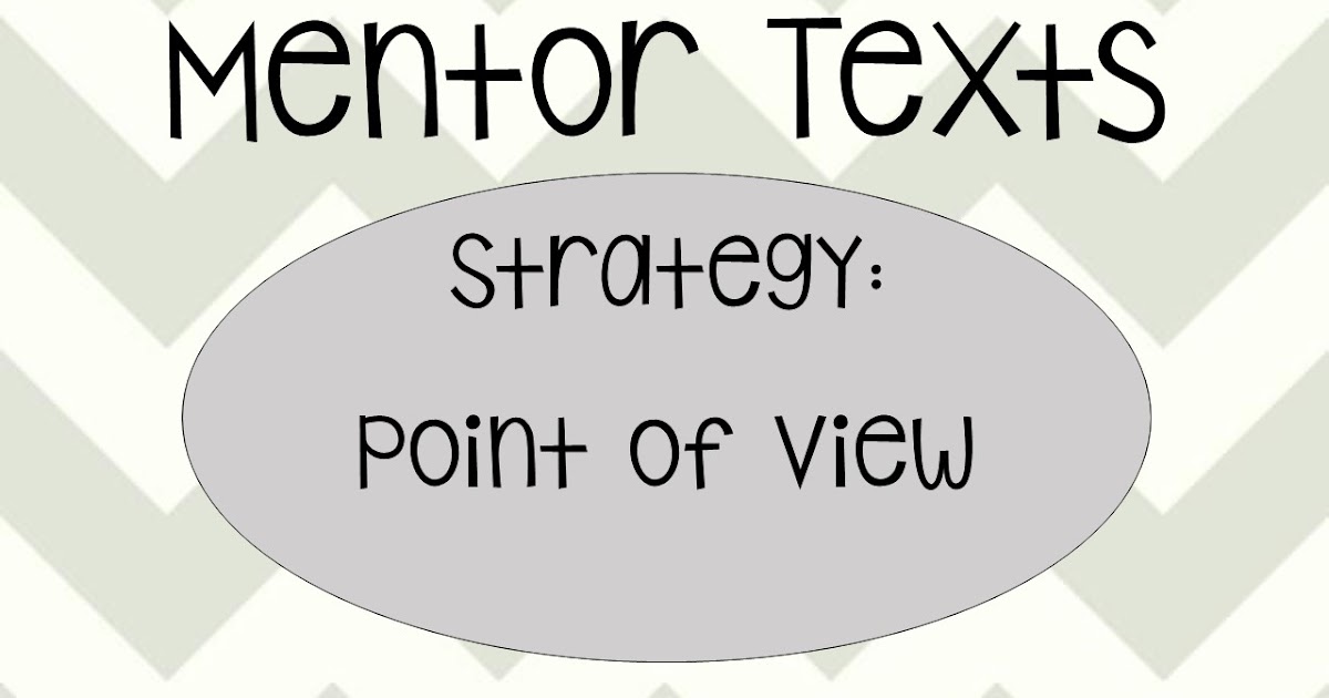 Mentor Texts {Point of View} - For the Love of Teaching