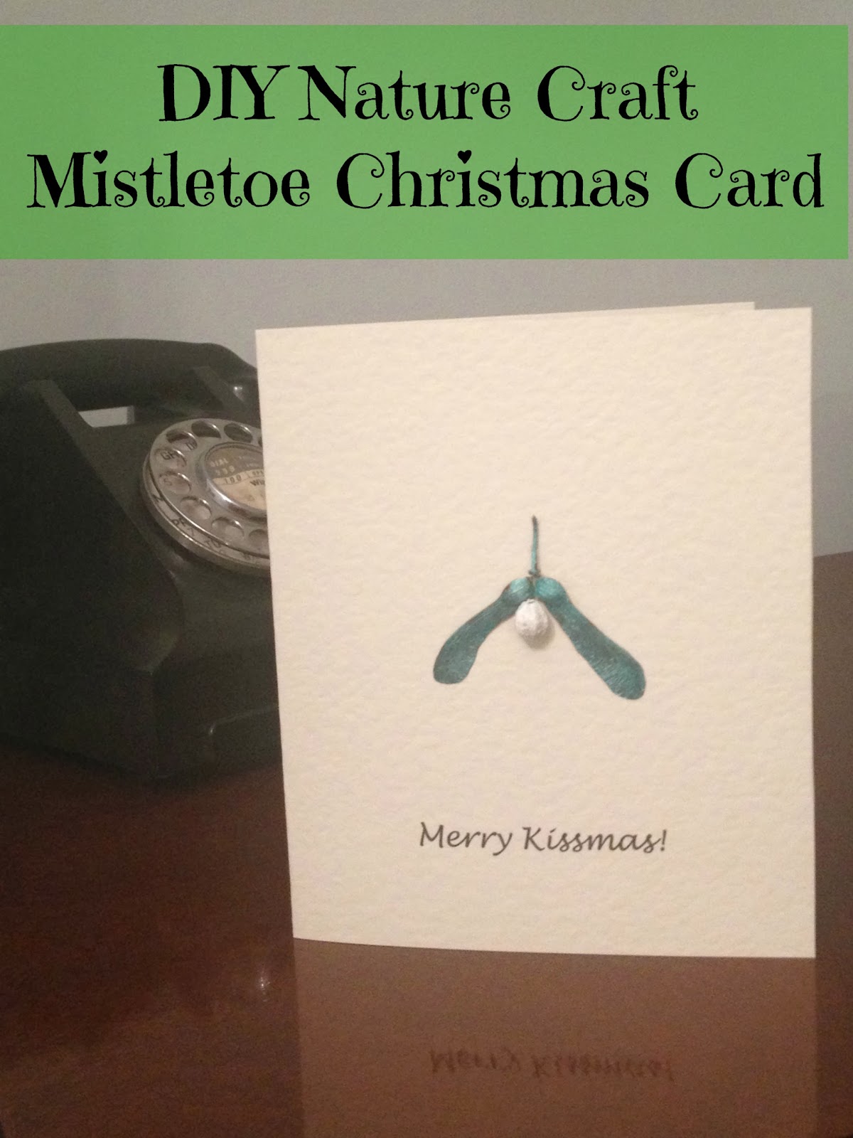 Me and my shadow: Easy DIY Christmas Cards - Helicopter Seed Mistletoe