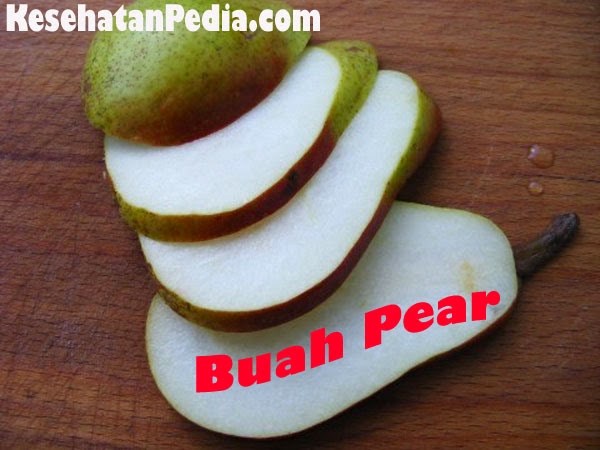 Khasiat Buah Pear untuk Kesehatan - kesehatanpedia