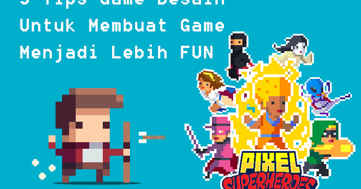 5 Tips Game Desain Simpel Untuk Membuat Game Menjadi Lebih FUN - Unity ...