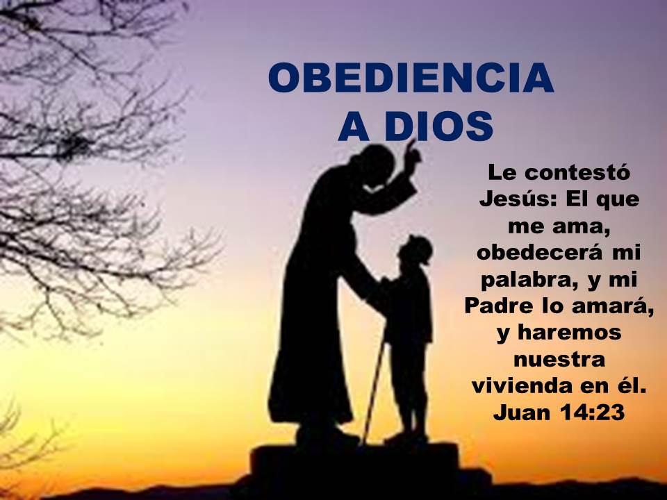 Con pasos firmes en Dios: ¿OBEDECES? RESPÓNDELE A DIOS