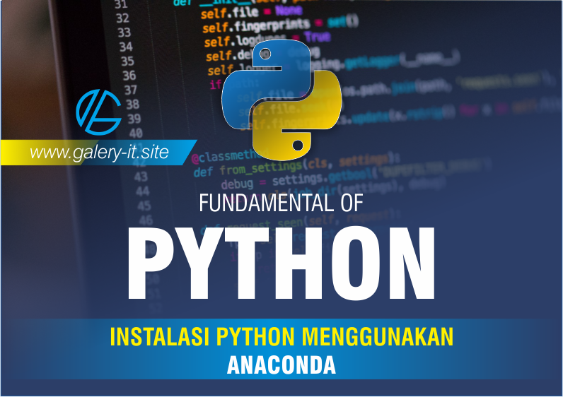 Instalasi Python Menggunakan Anaconda | Belajar Python Dasar - Galery-IT