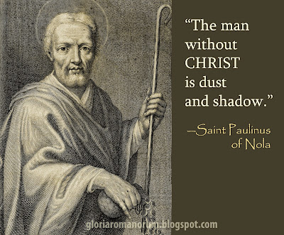 Gloria Romanorum: Paulinus of Nola ~ A Roman plutocrat who became a ...