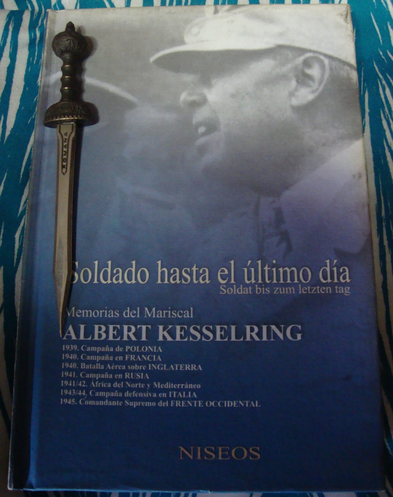 Libros de Olethros: SOLDADO HASTA EL ÚLTIMO DÍA. Albert Kesselring