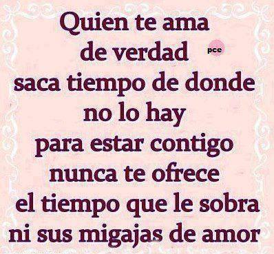 Quien Te Ama De Verdad Saca Tiempo | Frases Para Compartir