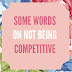 Some words on not being the 'right' kind of competitive - Love Leah