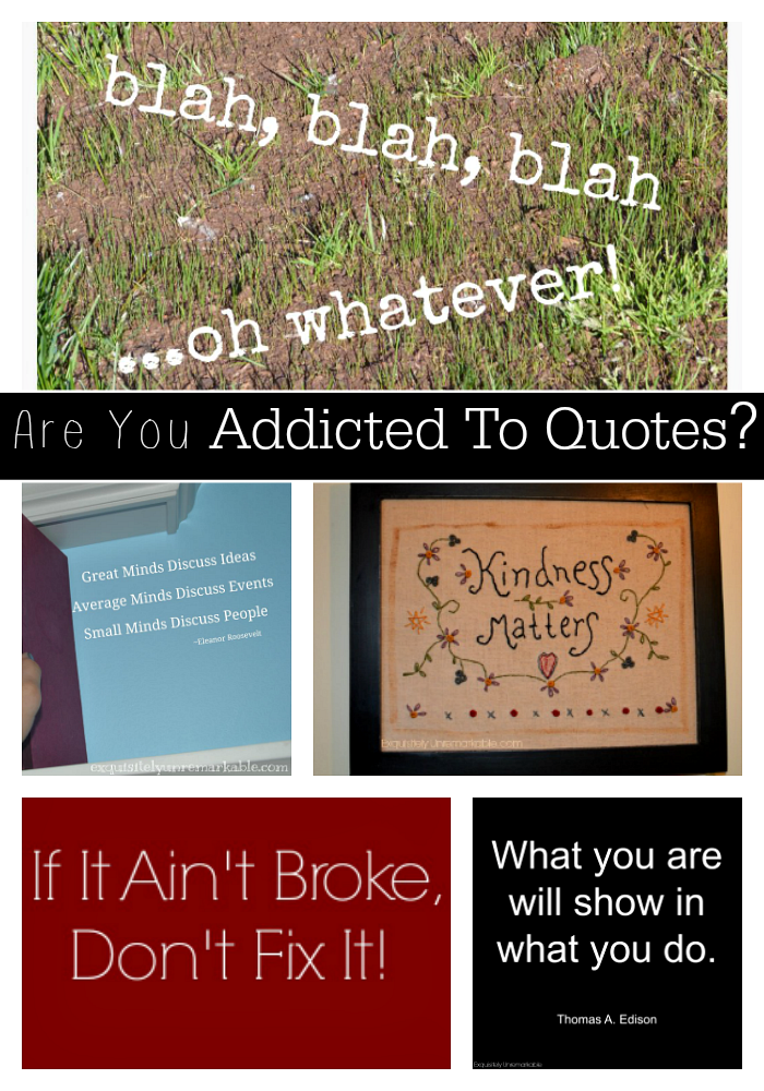 Addicted To Quotes: My Love Of Words - Exquisitely Unremarkable