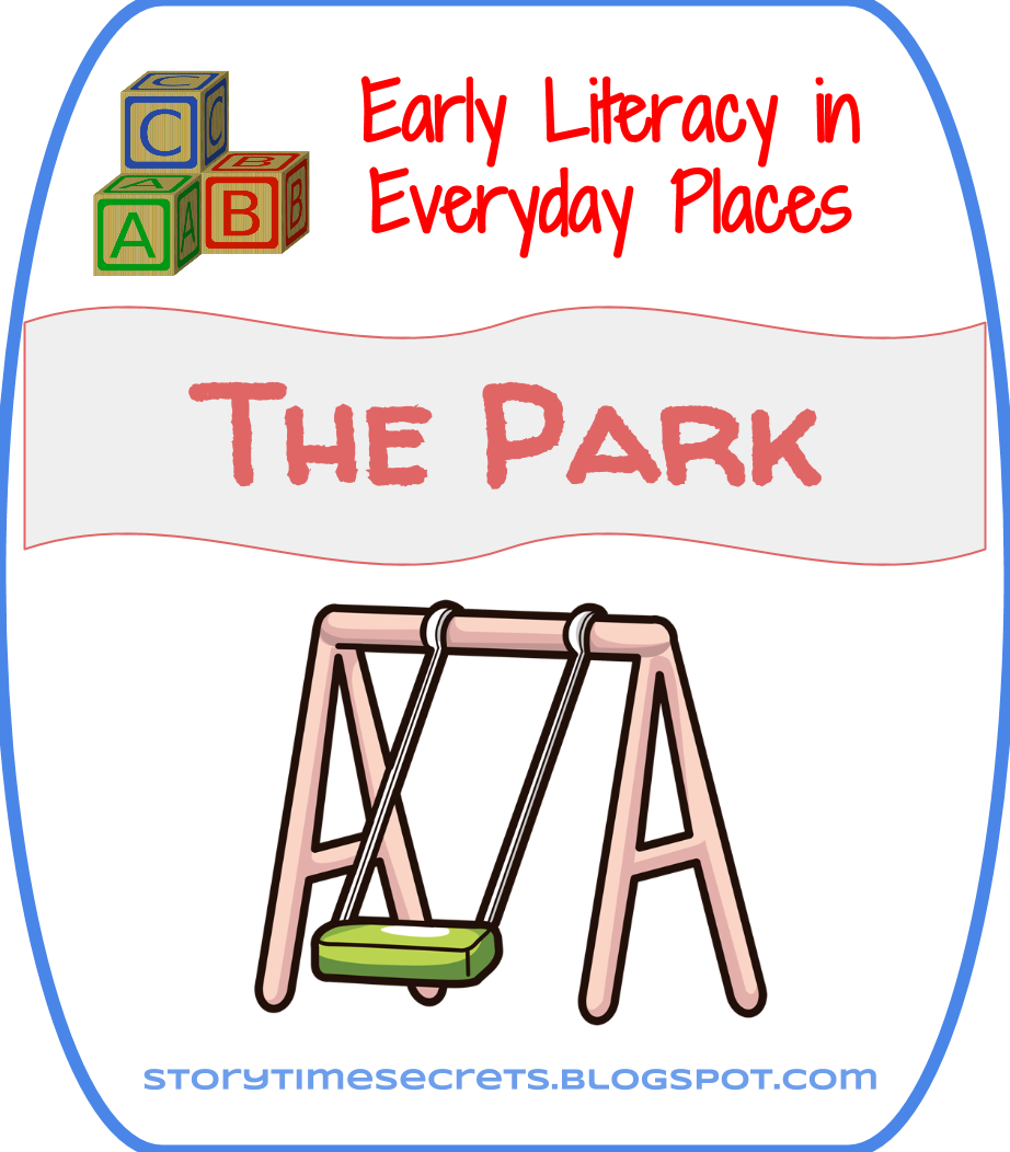Story Time Secrets: Early Literacy in Everyday Places: The Park