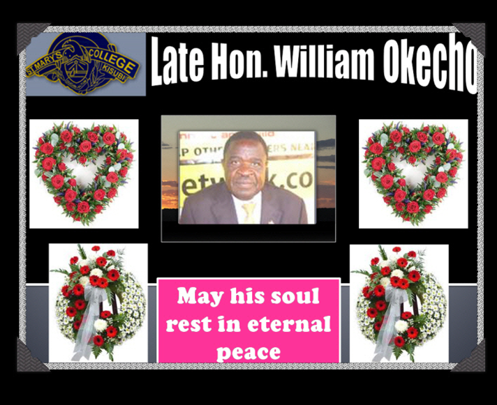 HE CARETH FOR YOU: SMACK OB HON. WILLIAM OKECHO HAS PASSED ON