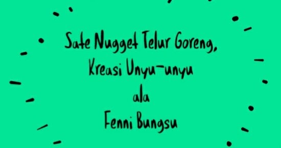 Sate Nugget Telur Goreng, Kreasi Unyu-unyu ala Fenni Bungsu