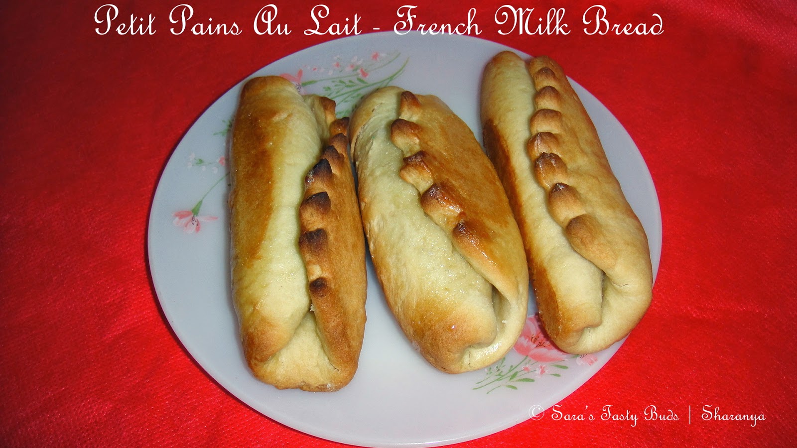 SARA'S TASTY BUDS: Petit Pains Au Lait ( French Milk Bread / Rolls ) We ...