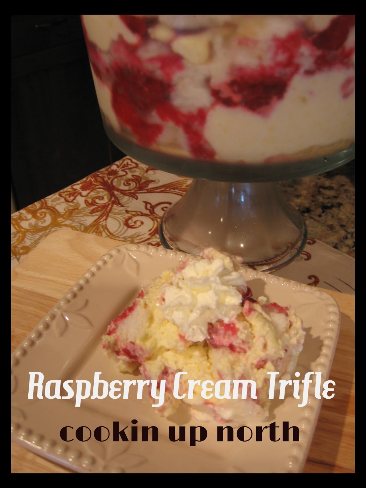 cookin' up north: Raspberry Cream Trifle