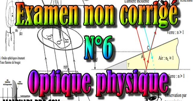 Examen non corrigé N°6 Optique physique, SMP S4 PDF