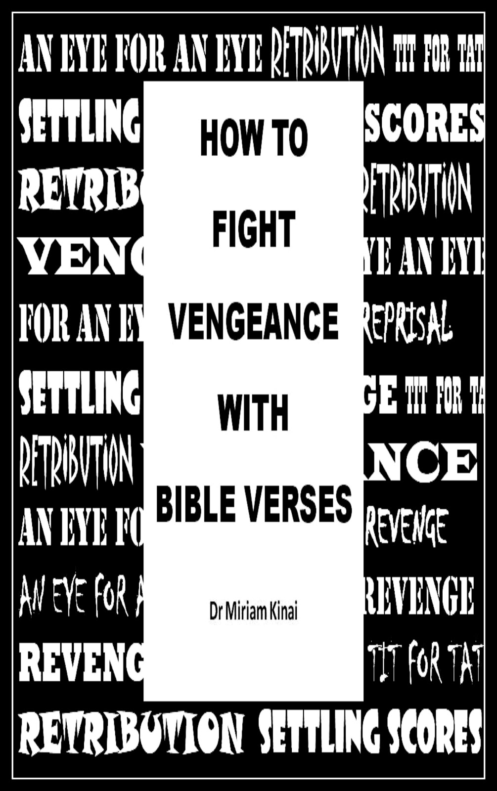 Christian Stress Management: How to Fight Vengeance with Bible Verses
