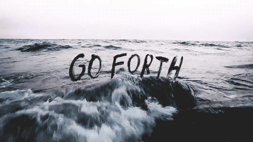 Go forth | All Gif Gallery