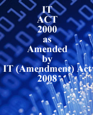 Law Dominion: IT ACT,2000 as Amended by IT(Amendment) Act,2008