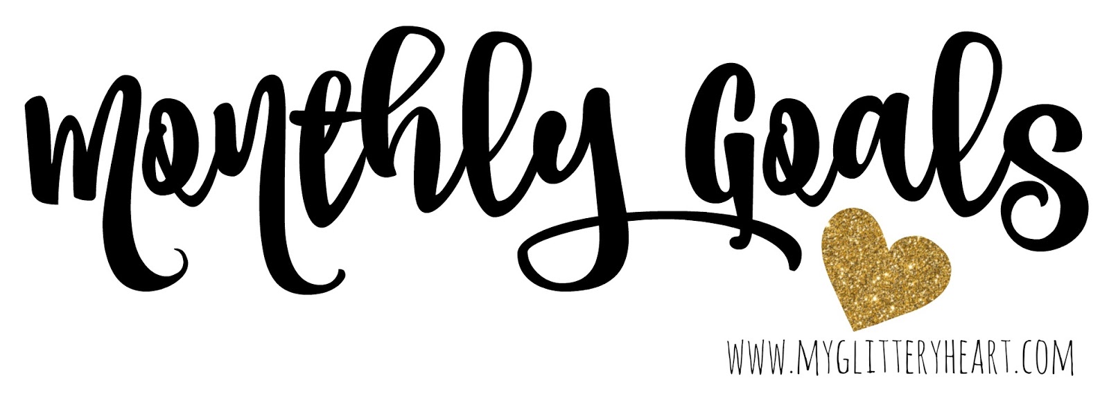 Monthly Goals {May Recap & June} - My Glittery Heart