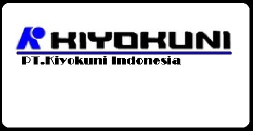 Info Loker PT Kiyokuni Indonesia Terbaru - KARIER