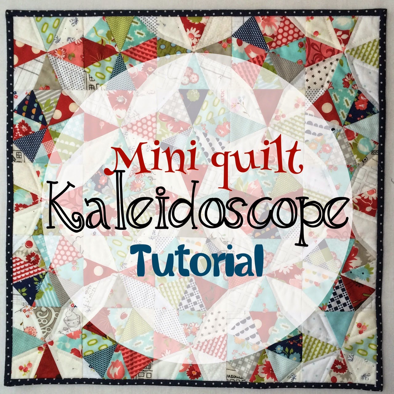 My Rainboots Are Red Kaleidoscope Mini Quilt {or Pillow Sham} Tutorial
