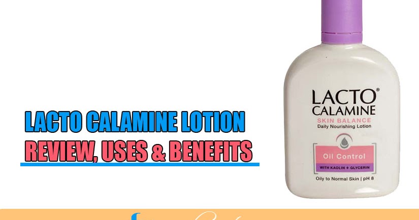 Lacto Calamine Lotion Review, Uses & Benefits | FS Fashionista