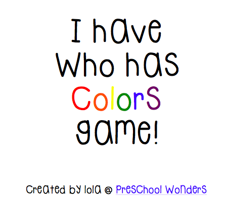 Preschool Wonders: I have/Who has Colors Freebie!