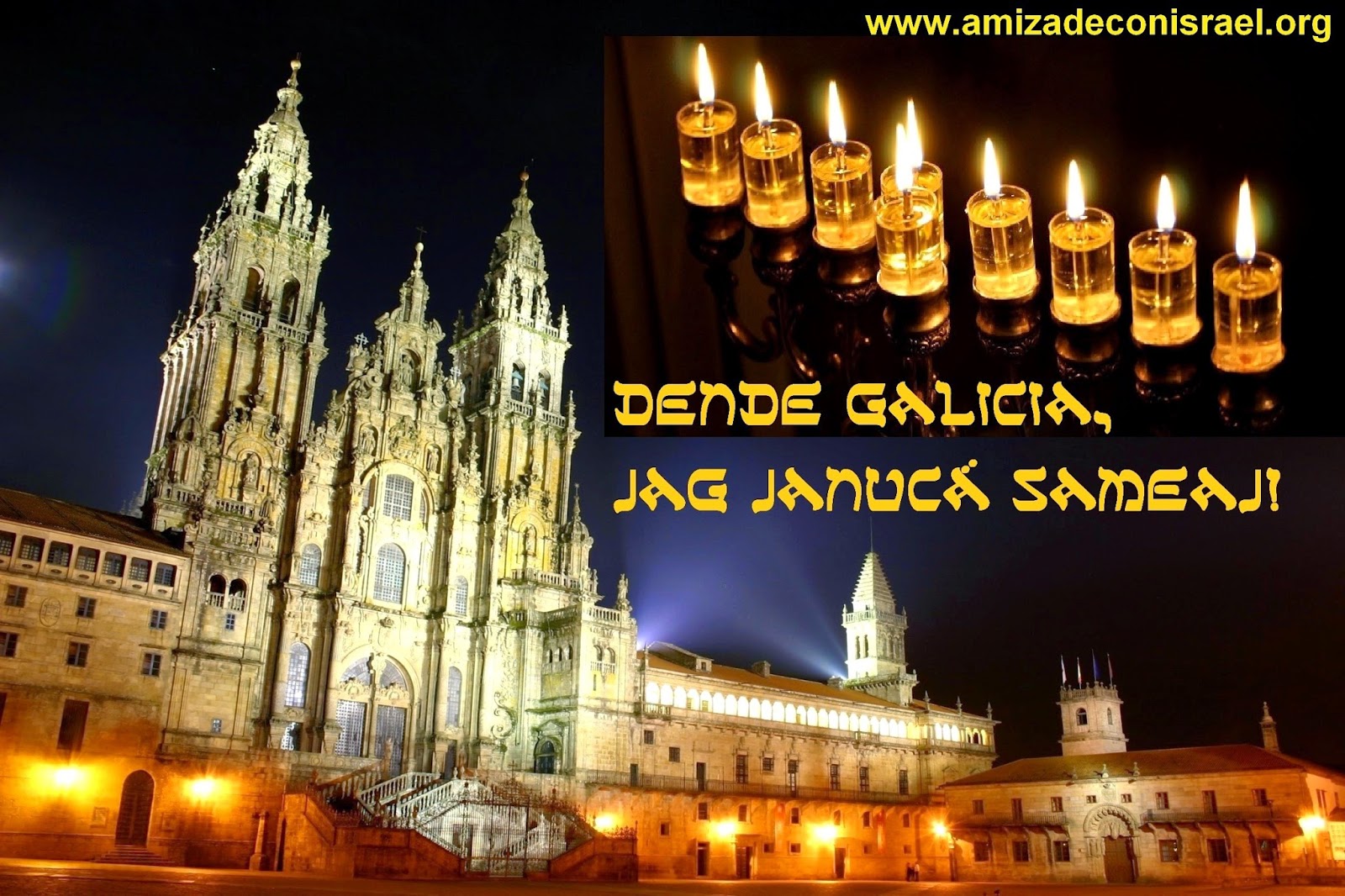 ASOCIACIÓN GALEGA DE AMIZADE CON ISRAEL: Feliz Janucá! Jag Janucá Sameaj!