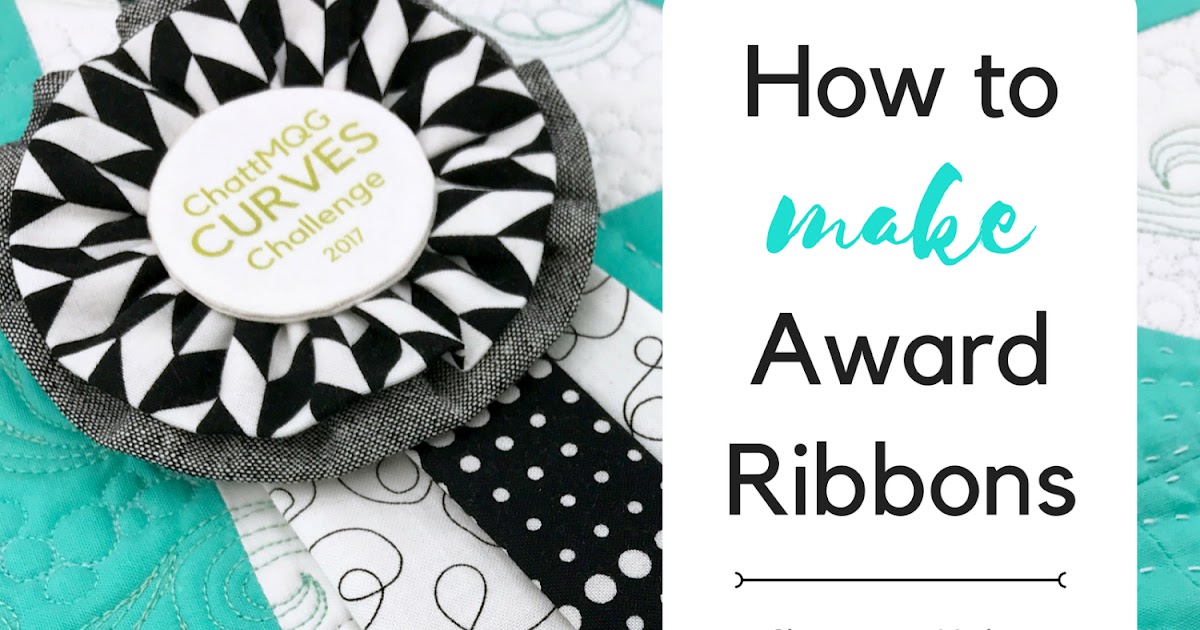 Chattanooga Modern Quilt Guild: How to Make Award Ribbons