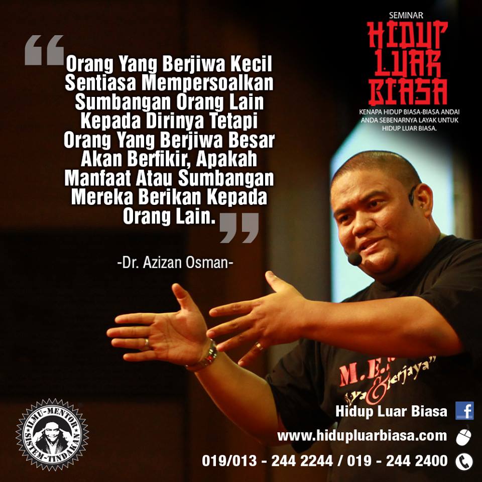 MOTIVASI MODAL INSAN JUARA: KATA MOTIVASI DR AZIZAN OSMAN