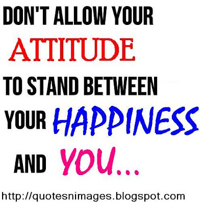 Quotes and Sayings: Quotes about Attitude