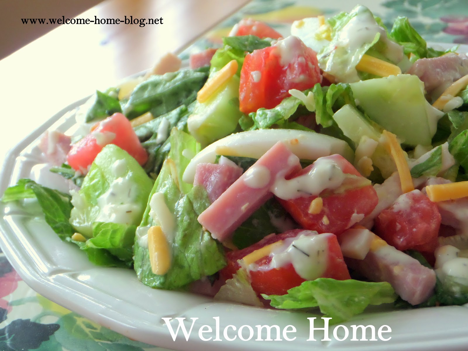 Welcome Home Blog: Chef Salad With Homemade Ranch Dressing