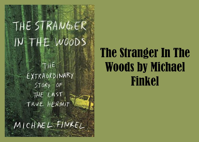 The Stranger in the Woods by Michael Finkel - RimpyReads