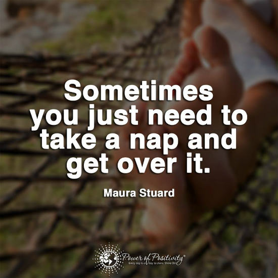 Sometimes you just need to take a nap and get over it - Quote - 101 QUOTES