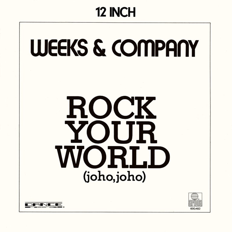 12''/80's: WEEKS & COMPANY - Rock Your World (1981) 12''/80's: WEEKS & COMPANY - Rock Your World (1981)
