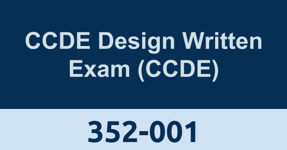 352-001: CCDE Design Written Exam (CCDE) | Cisco Central