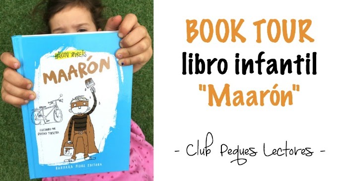 Book Tour con el libro infantil: "Maarón" - Club Peques Lectores ...