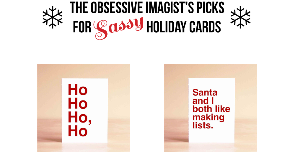 the obsessive imagist | art, design, life: SASSY HOLIDAY CARDS