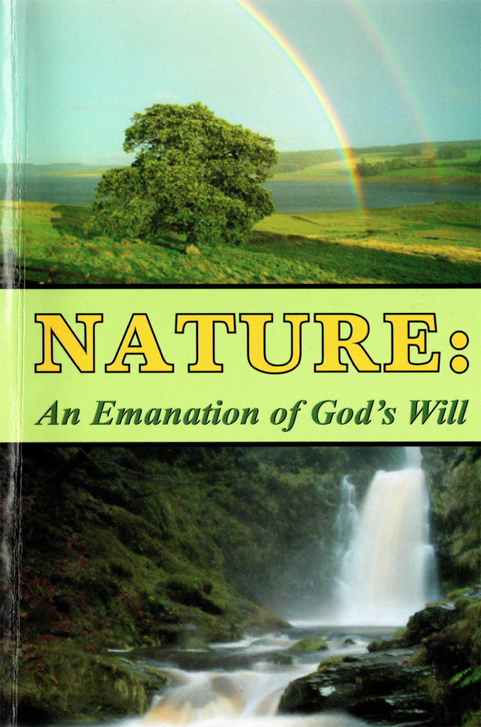 Baha'i Resources -- downloadable: Nature: An Emanation of God's Will