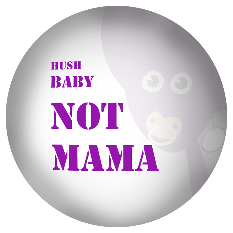 Hush Baby Not Mama by TIActs Inc.: Hush Baby Not Mama Relaunch to focus ...