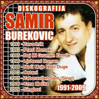 Magaza-Diskografije: Samir Burekovic - Diskografija (1991-2009)