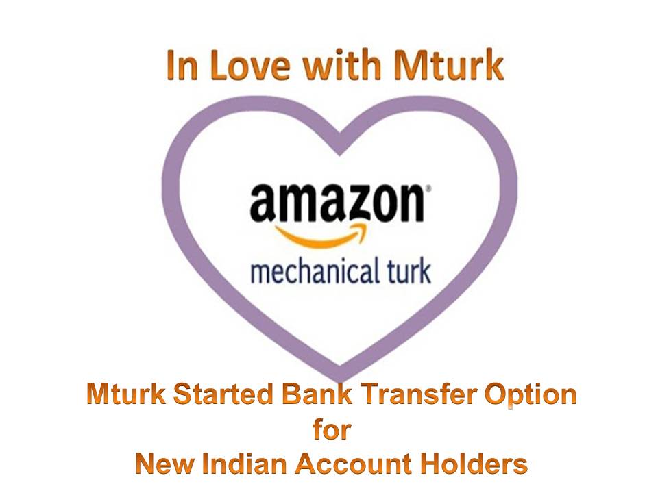 Mturk Started Issuing Bank Transfer Option for New Indian Account ...