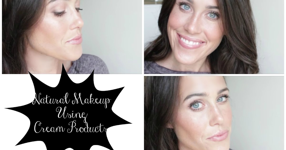 How I Use Cream Products ~~ Natural Makeup Look | Absolutely Airs