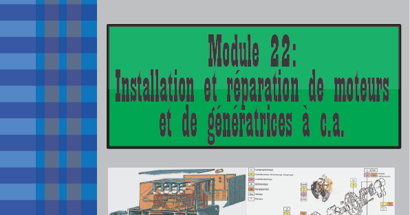 Module 22: Installation et réparation de moteurs et de génératrices à c ...