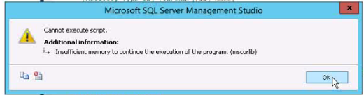 Cannot execute script. Insufficient memory to continue the execution of ... Cannot execute script. Insufficient memory to continue the execution of ...