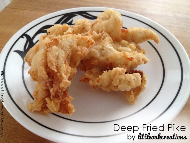 Little Oak Creations: Deep Fried Pike