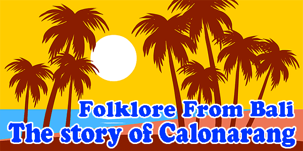 Folklore for Kids: The Story of Calonarang
