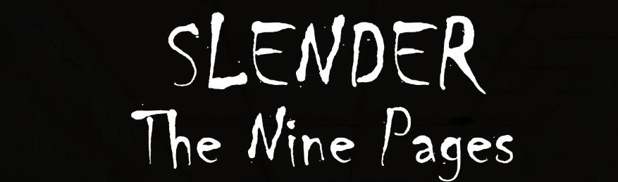 Scared?!: Game Review : Slender - The Nine Pages