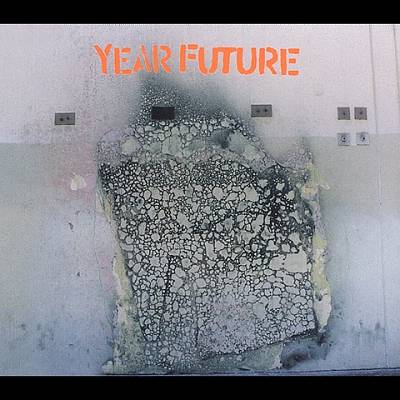 staticfraction noise rock: YEAR FUTURE - YEAR FUTURE EP (2003)