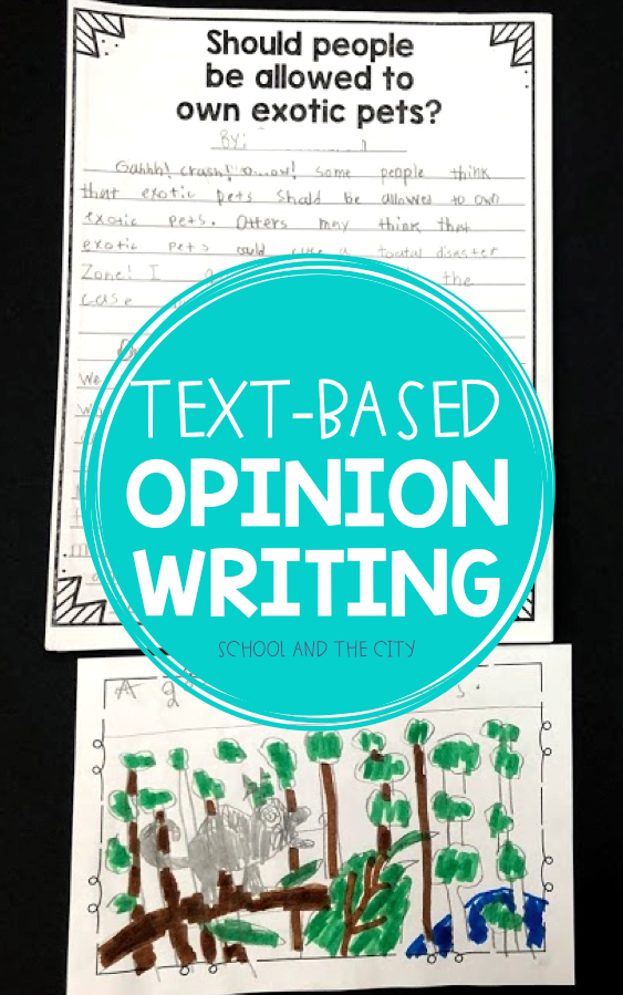 Opinion Writing with Text-Based Evidence - School and the City
