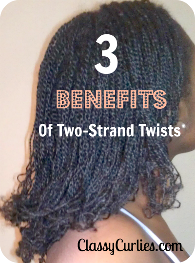 Natural Hair Care:3 Benefits of Two Strand Twists